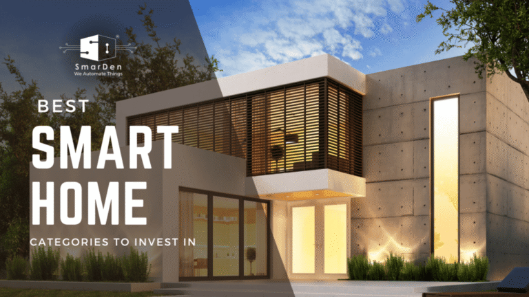 5 Smart Home categories you need to invest in right now!