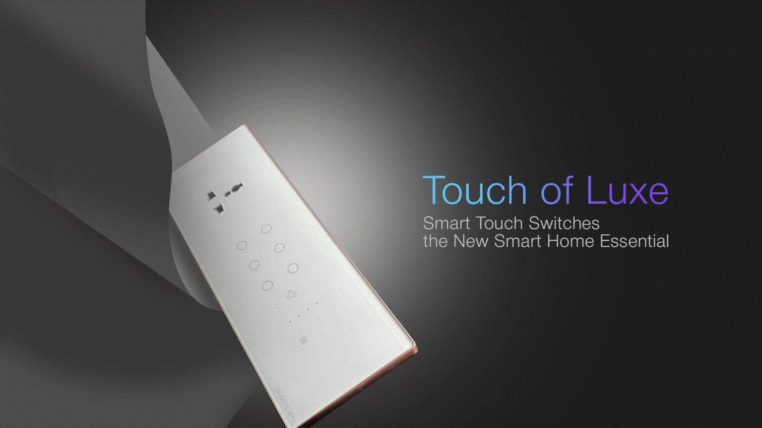 Smart Touch Switches the New Smart Home Essential