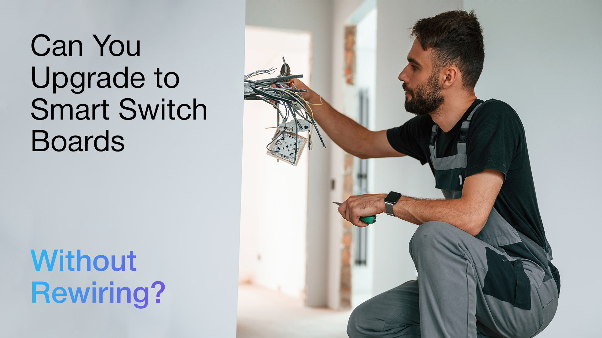 Can You Upgrade to Smart Switch Boards Without Rewiring?